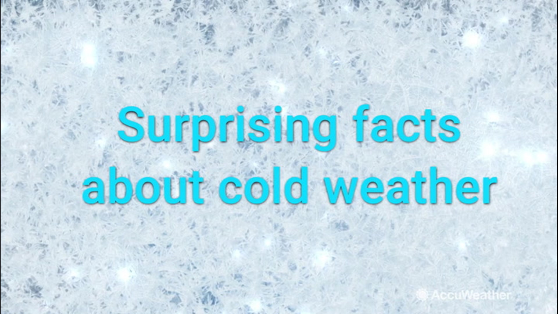These fascinating facts about cold weather will surprise you | 13wmaz.com