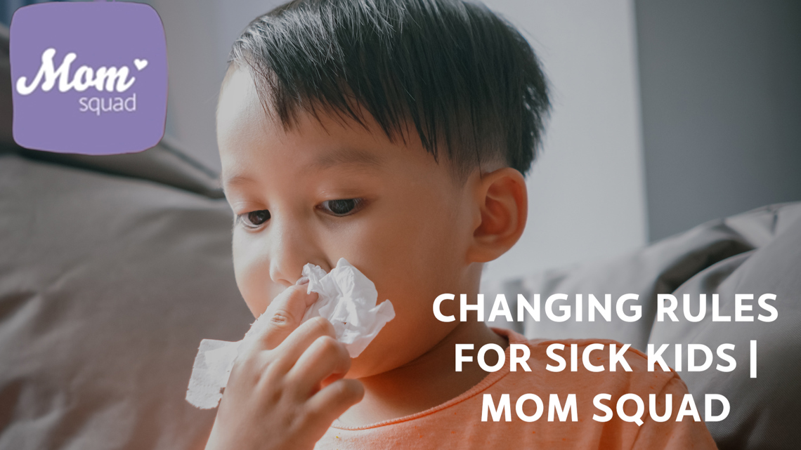 Changing rules for sick kids | Mom Squad | 13wmaz.com