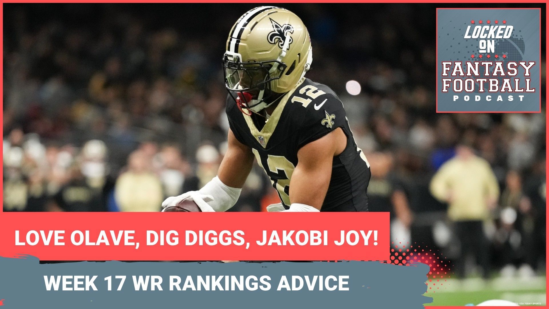 Chris Olave LOVE, Jakobi Meyers JOY ... TRUST Stefon Diggs? WEEK 17 ...