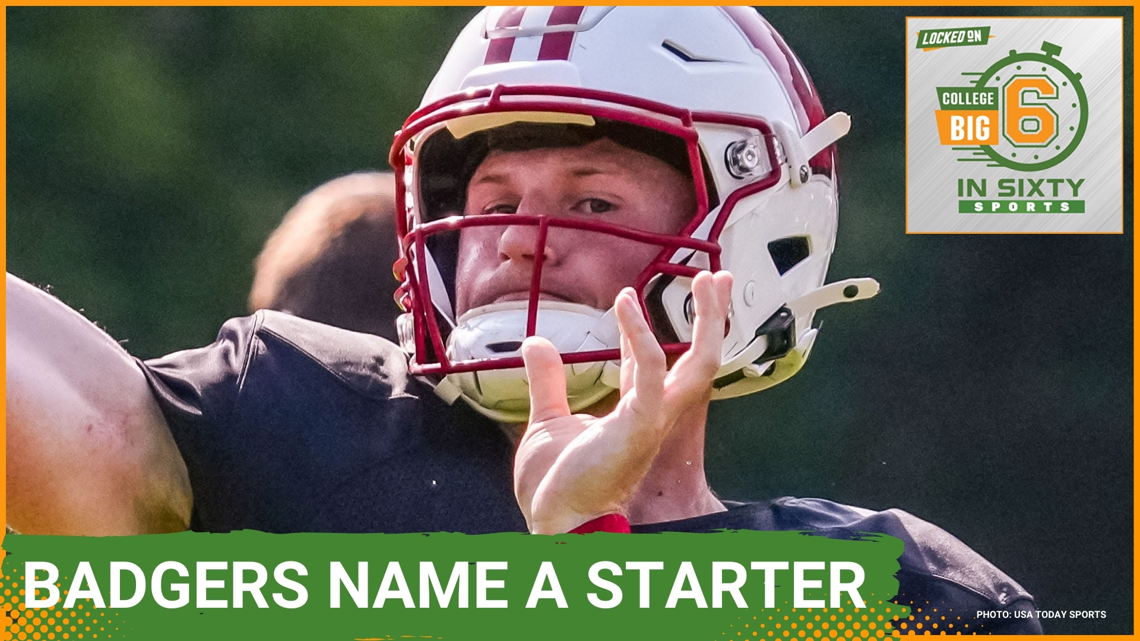 The Wisconsin Badgers Chose a Starting Quarterback | The Big 6 in 60 ...